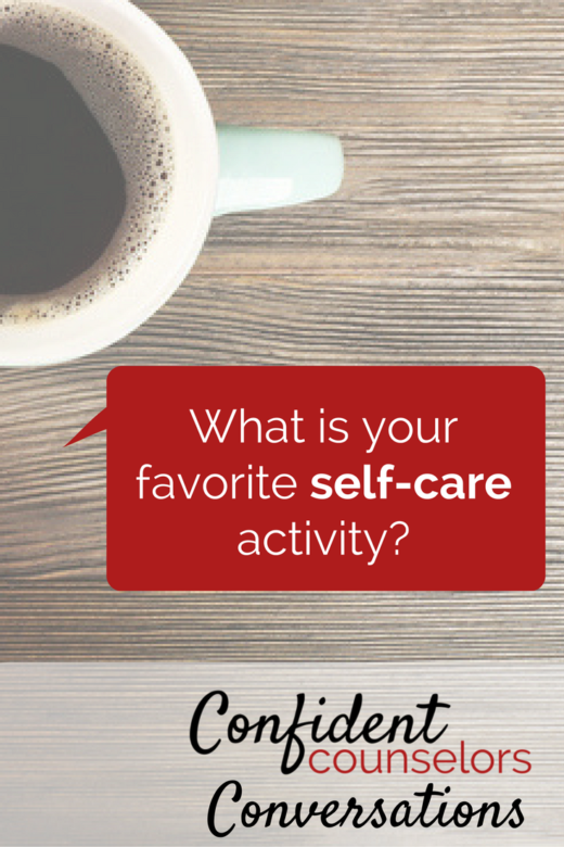 Favorite Self-Care Activities for School Counselors