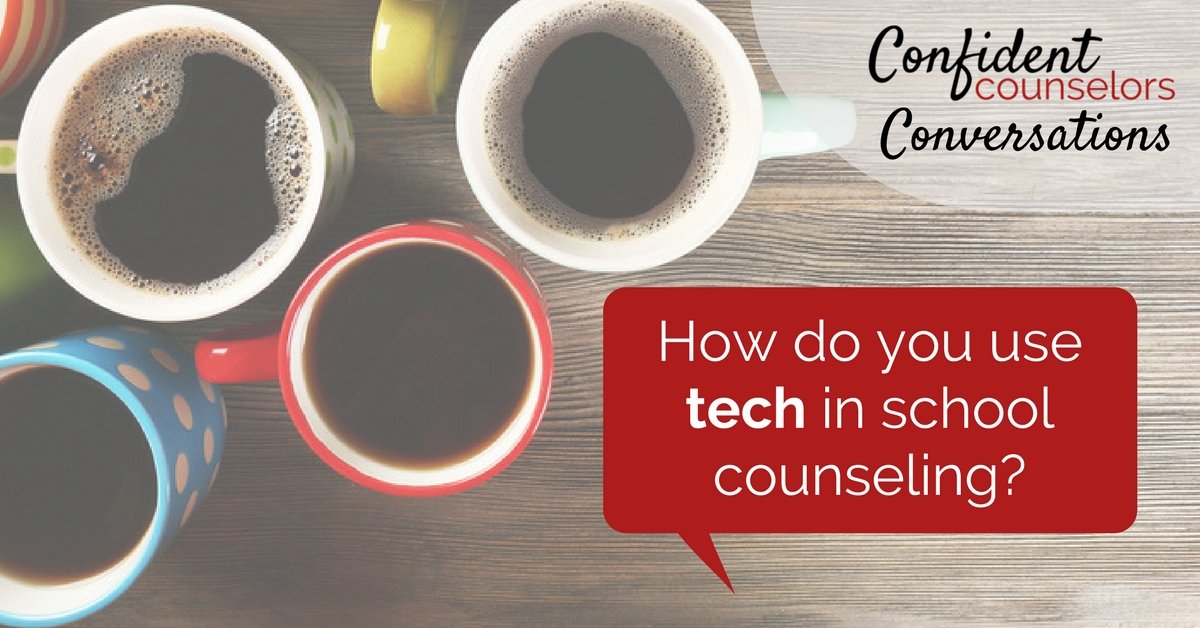How do you use technology in school counseling?