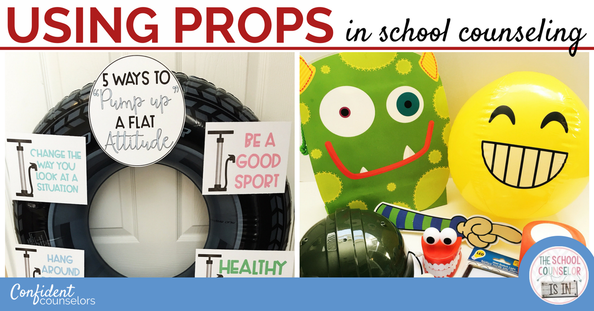 Using Props in School Counseling - Confident Counselors