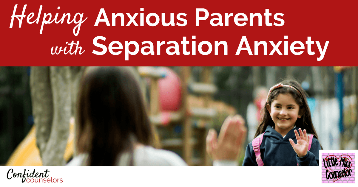 Helping Parents with Separation Anxiety