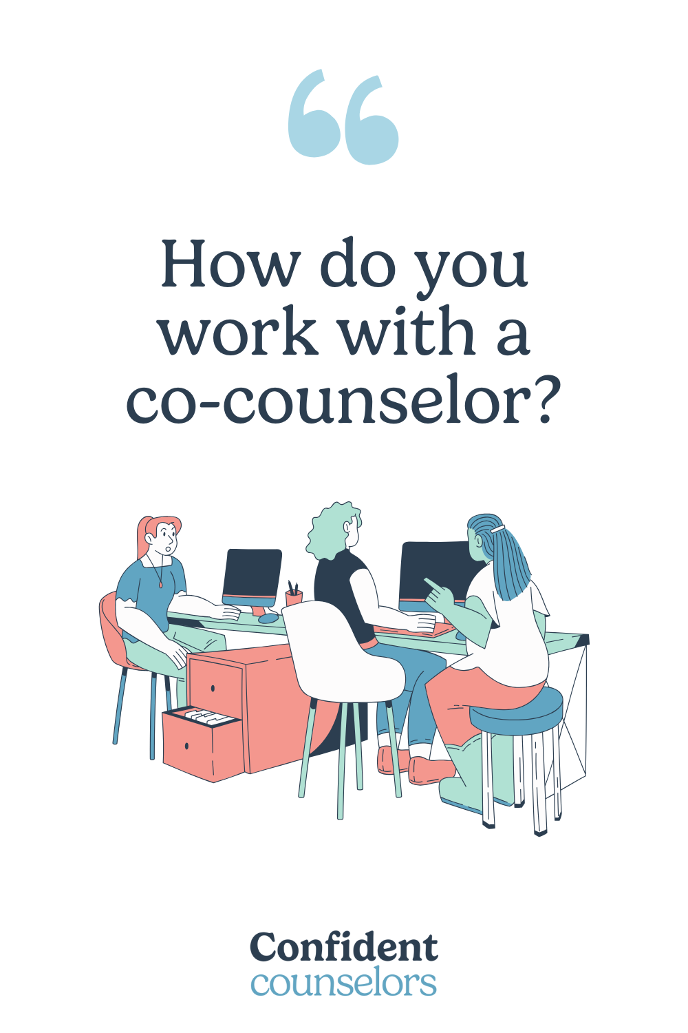 What advice do you have for working with a co-counselor?