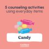5 School Counseling Activities Using Candy