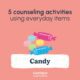 5 School Counseling Activities Using Candy